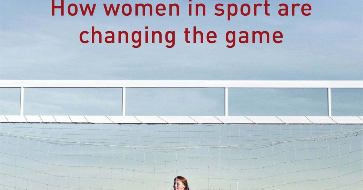 Greyhound Literary • Kicking Off: How Women In Sport Are Changing The…